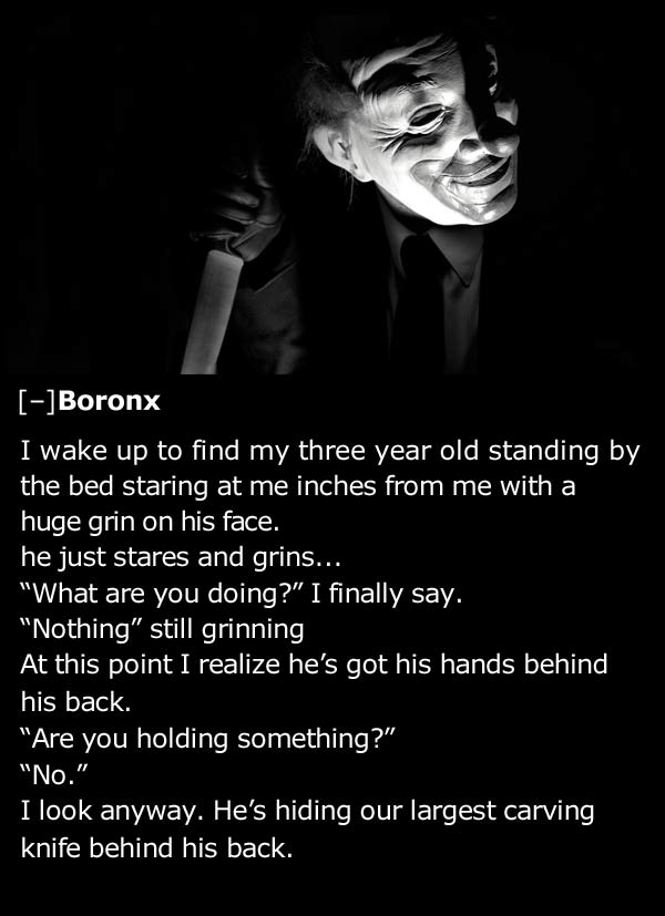 What Is The Creepiest Thing Your Young Child Has Ever Said To You What Is The Creepiest Thing Your Young Child Has Ever Said To You