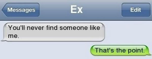 32 Funniest Break Up Texts Comebacks And Ex Trolling Team Jimmy Joe